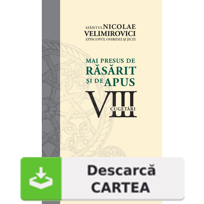 Mai presus de Rasarit si de Apus